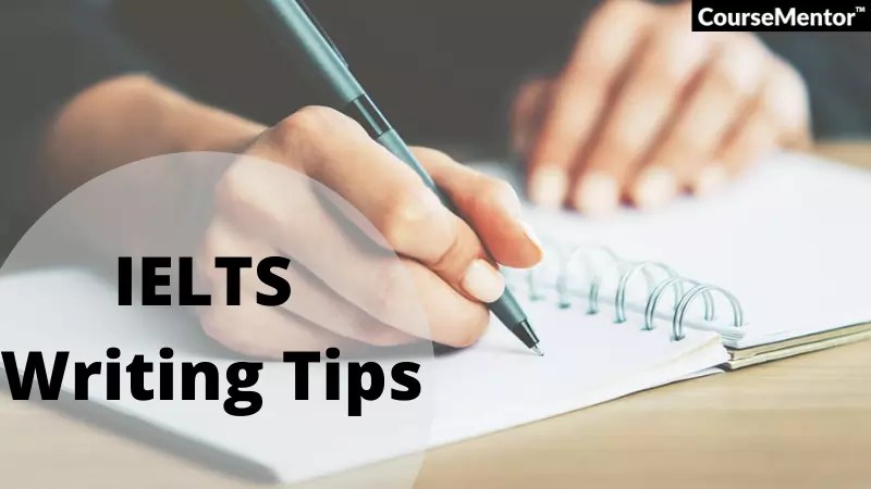 Top 17 IELTS Writing Tips To Get 8+ Band Score – Course Mentor